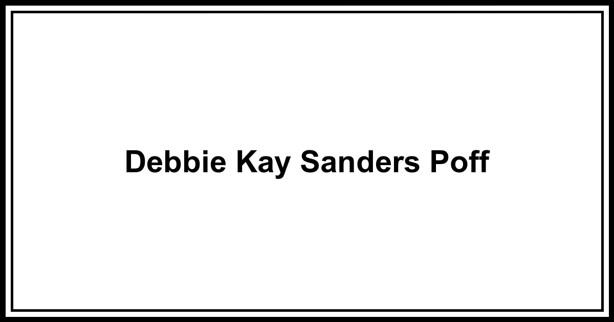 Obituary: Debbie Kay Sanders Poff